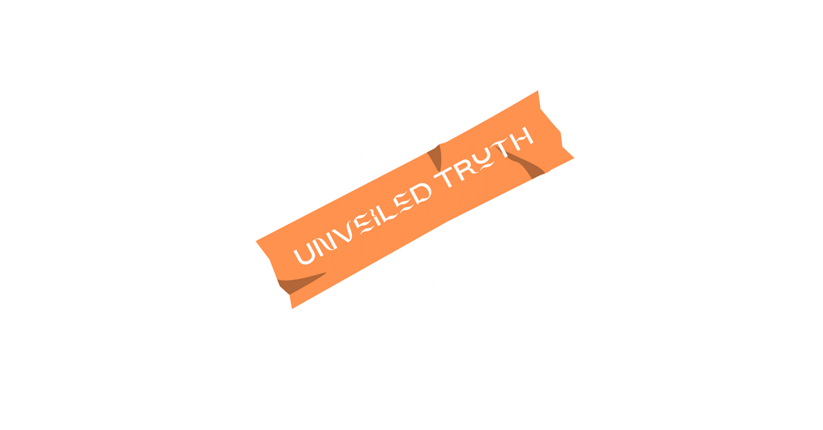 Unveiled Truth